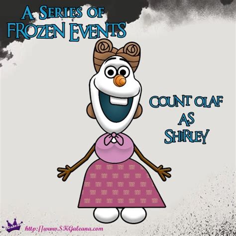 A Series Of Frozen Events Meets Count Olaf Skgaleana