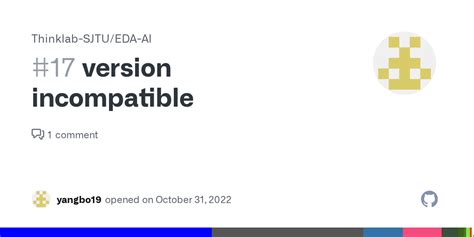 Version Incompatible · Issue 17 · Thinklab Sjtueda Ai · Github