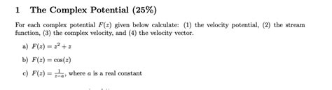 Solved The Complex Potential 25 For Each Complex