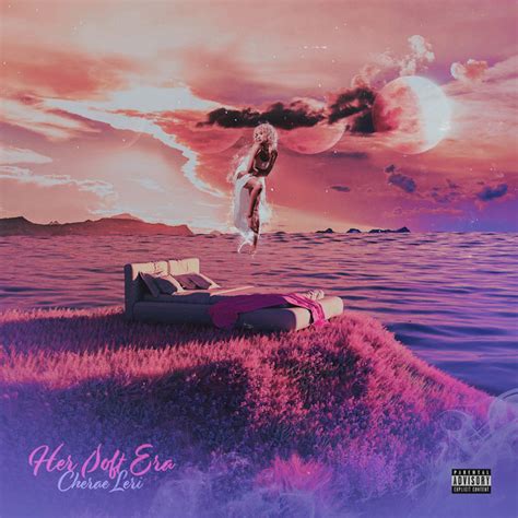 Her Soft Era Ep By Cherae Leri Spotify