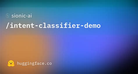 Sionic Aiintent Classifier Demo · Hugging Face