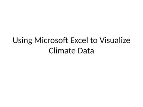 Pptx Using Microsoft Excel To Visualize Climate Data Dokumentips