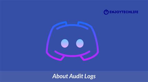 Discord Audit Log Deleted Messages Enjoytechlife