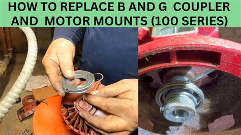 How To Replace B And G Pump Coupler And Mounts 100 Series Youtube