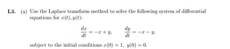 Solved A Use The Laplace Transform Method To Solve The