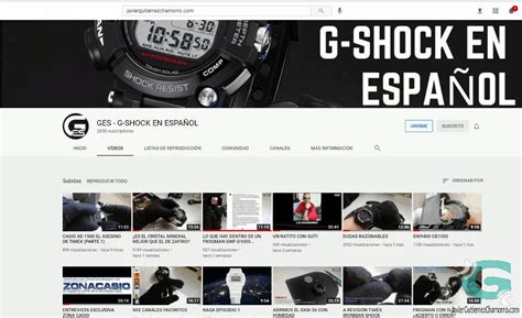 El Canal Oficial De G Shock En Youtube Bitácora De Javier Gutiérrez