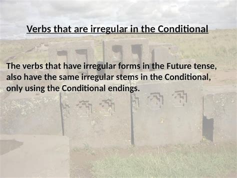 Pptx Verbs That Are Irregular In The Conditional The Verbs That Have