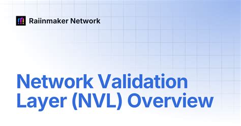 Network Validation Layer Nvl Overview Raiinmaker Network