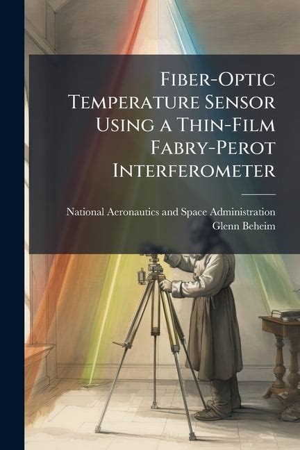 Fiber Optic Temperature Sensor Using A Thin Film Fabry Perot