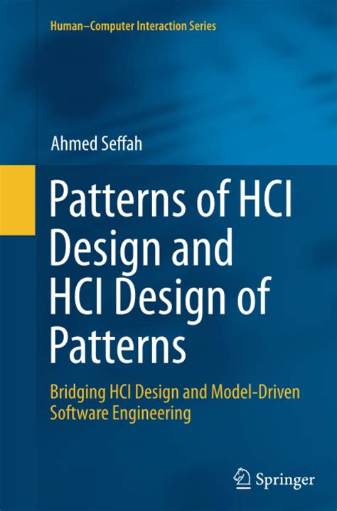 Buy Patterns Of Hci Design And Hci Design Of Patterns Bridging Hci Design And Model Driven Buy Patterns Of Hci Design And Hci Design Of Patterns Bridging Hci Design And Model Driven