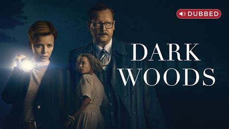 Dark Woods Dubbed Mhz Choice