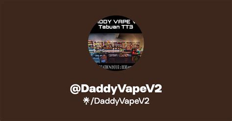 Daddyvapev2 Linktree