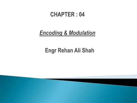 PPT CHAPTER Encoding Modulation PowerPoint Presentation ID