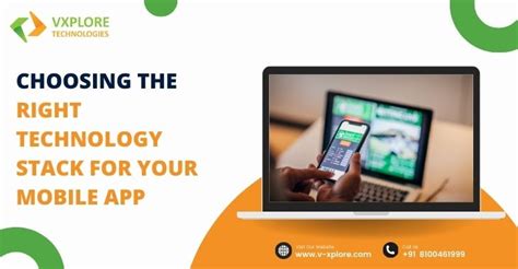 Choosing The Right Technology Stack For Your Mobile App Vxplore Technologies