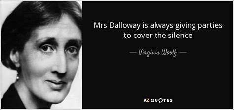 Virginia Woolf Quote Mrs Dalloway Is Always Giving Parties To Cover
