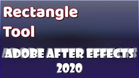 Rectangle Tool Adobe After Effects 2020 After Effects Adobe Polygon