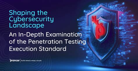 Penetration Testing Execution Standard Shaping Cybersecurity