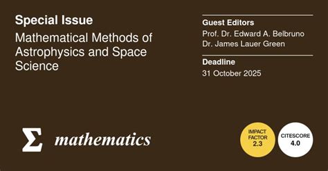 🚀 Welcome To Submit Your Work To The Special Issue Mathematical Methods Of Astrophysics And