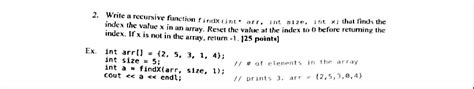 Solved 2 Write A Recursive Function Findx Nt Arr Int