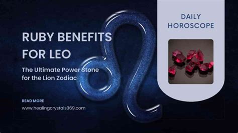 Ruby Benefits For Leo The Top 10 Ways It Empowers Your Sign