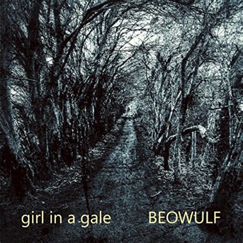 Beowulf Girl In A Gale Digital Music