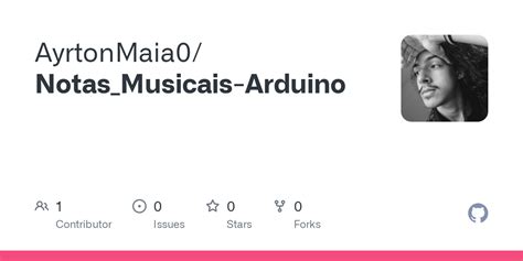 GitHub AyrtonMaia Notas Musicais Arduino
