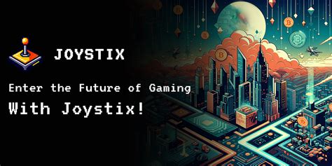 Revolutionizing Gaming With Joystix By Joystix Gaming Medium