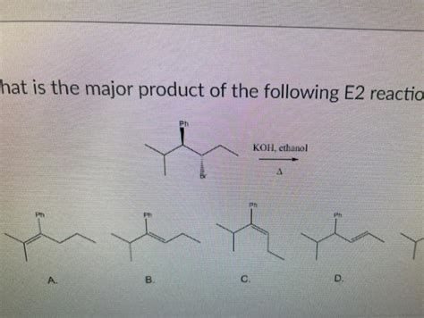 Solved What is the major product of the following E2 | Chegg.com