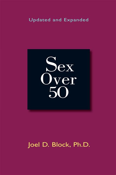 Sex Over 50 Updated And Expanded By Joel D Block Penguin Books New