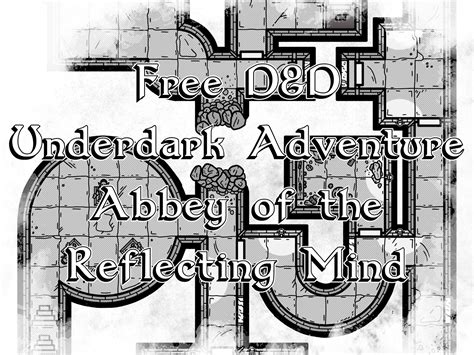 Free Dandd Underdark Adventure Abbey Of The Reflecting Mind Lightheart