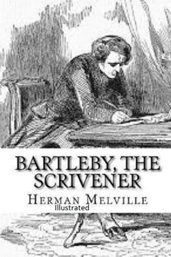 Bartleby The Scrivener Illustrated By Herman Melville Goodreads