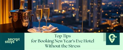 Top Tips For Booking New Years Eve Hotel Without The Stress