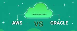 AWS Vs Oracle Cloud Services