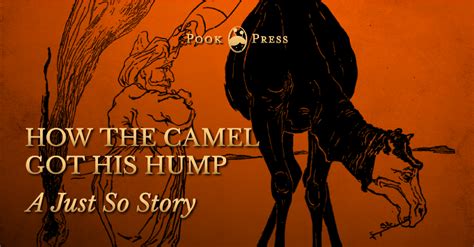 How The Camel Got His Hump Rudyard Kipling Read Aloud Shop