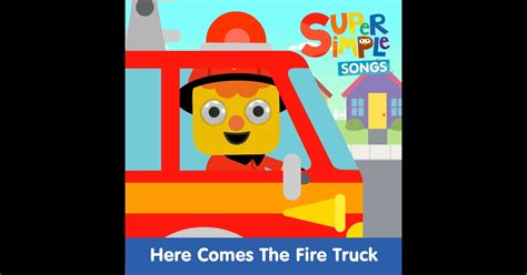 ‎here Comes The Fire Truck Single Album By Super Simple Songs