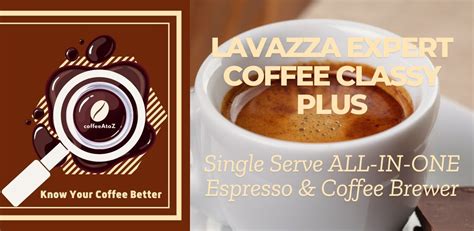 Lavazza Expert Coffee Classy Plus Single Serve All In One Espresso