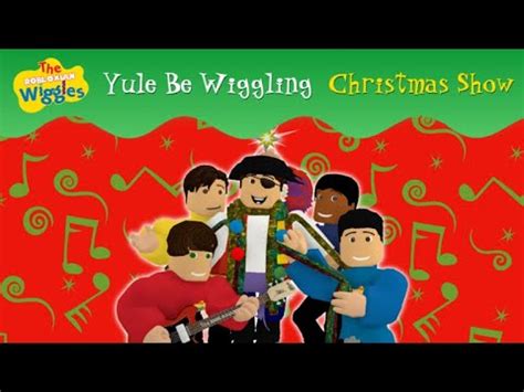 The Robloxian Wiggles Yule Be Wiggling Christmas Show Youtube
