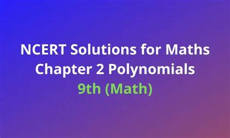 Ncert Solutions For Class 9 Maths Chapter 2 Polynomials Readaxis