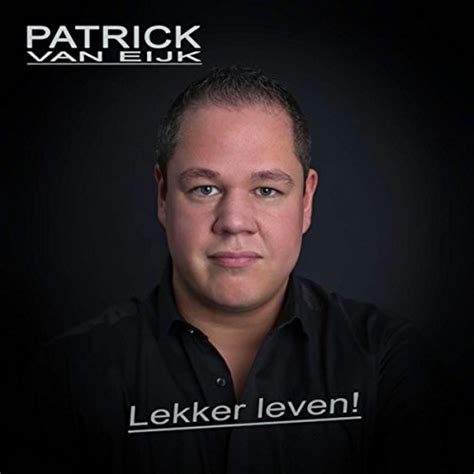 Lekker Leven By Patrick Van Eijk On Amazon Music