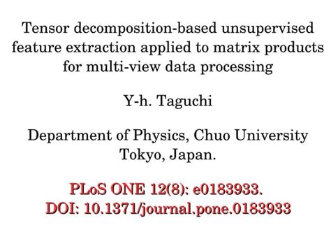 tensor decomposition ­based unsupervised feature extraction applied to matrix products for multi