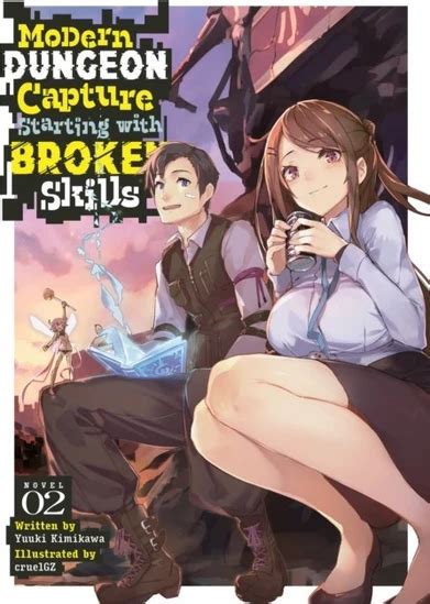 Modern Dungeon Capture Starting With Broken Skills Light Novel Vol 2