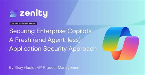 Ai Agent Security Securing Enterprise Copilots A Fresh And Agent