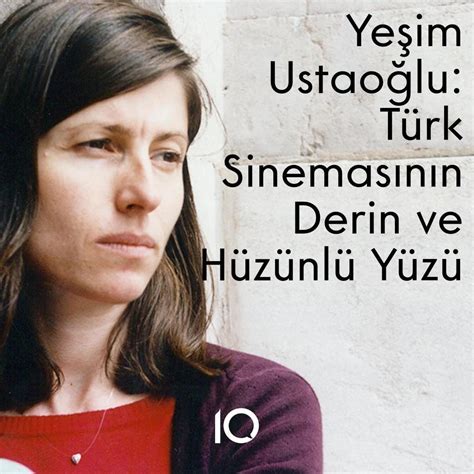 Yesim Ustaoglu 10layn