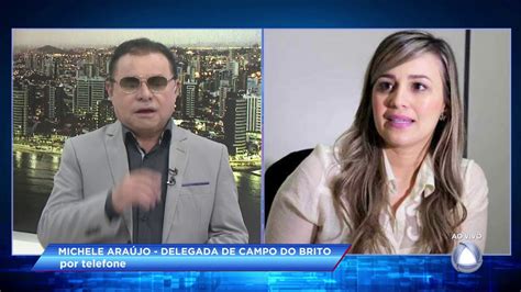 Delegada De Campo Do Brito Michele Araújo Fala Sobre Prisões Na Região