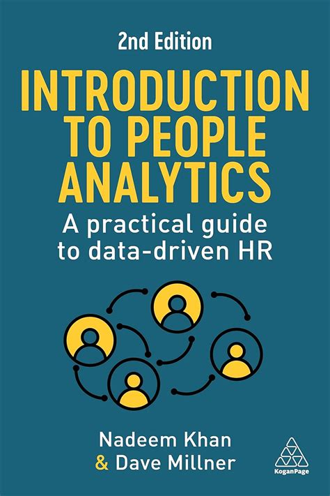 Introduction To People Analytics A Practical Guide To Data Driven Hr Khan Nadeem Millner