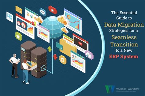 The Essential Guide To Data Migration Strategies For A Seamless Transition To A New Erp System