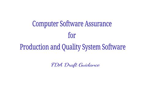 Computer Software Assurance For Production And Quality System Software