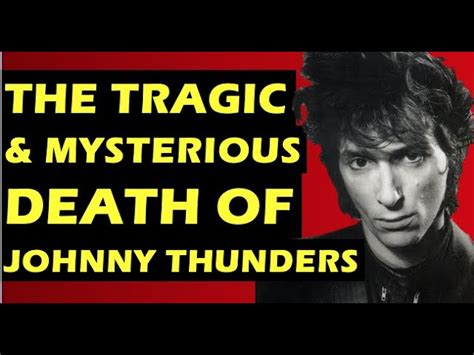 The Tragic And Mysterious Death Of Johnny Thunders Rock And Roll True