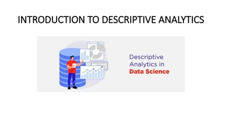 Introduction To Descriptive Analyticspptx