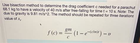 solved use bisection method to determine the drag